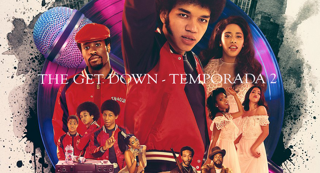 The Get Down Temporada 2 | starsmydestination