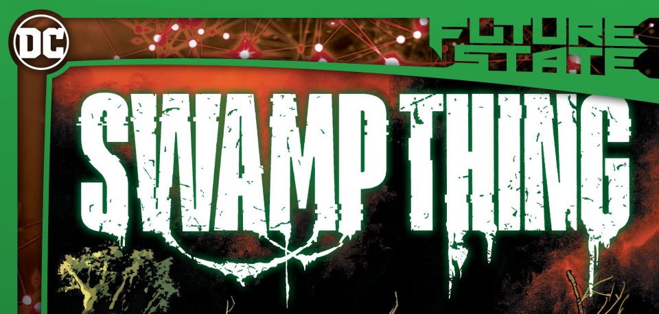 Crítica de Future State: Swamp Thing de Ram V y Mike Perkins (DC Comics ...